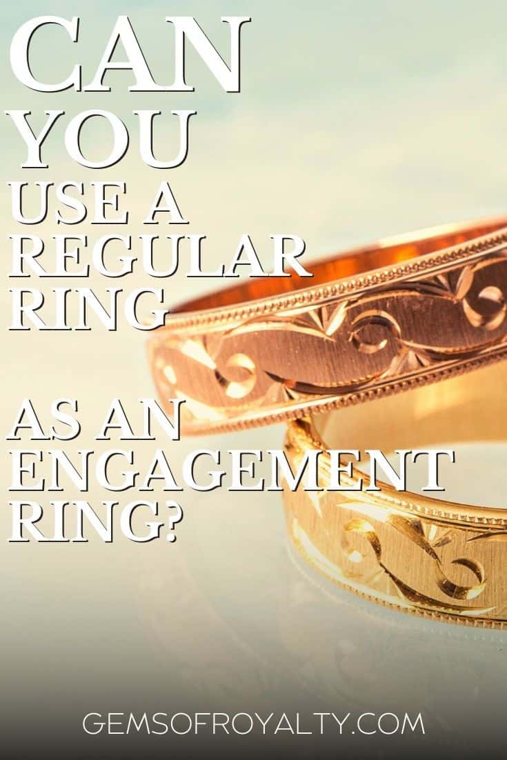 Can You Use a Regular Ring as an Engagement Ring? – Gems Of Royalty