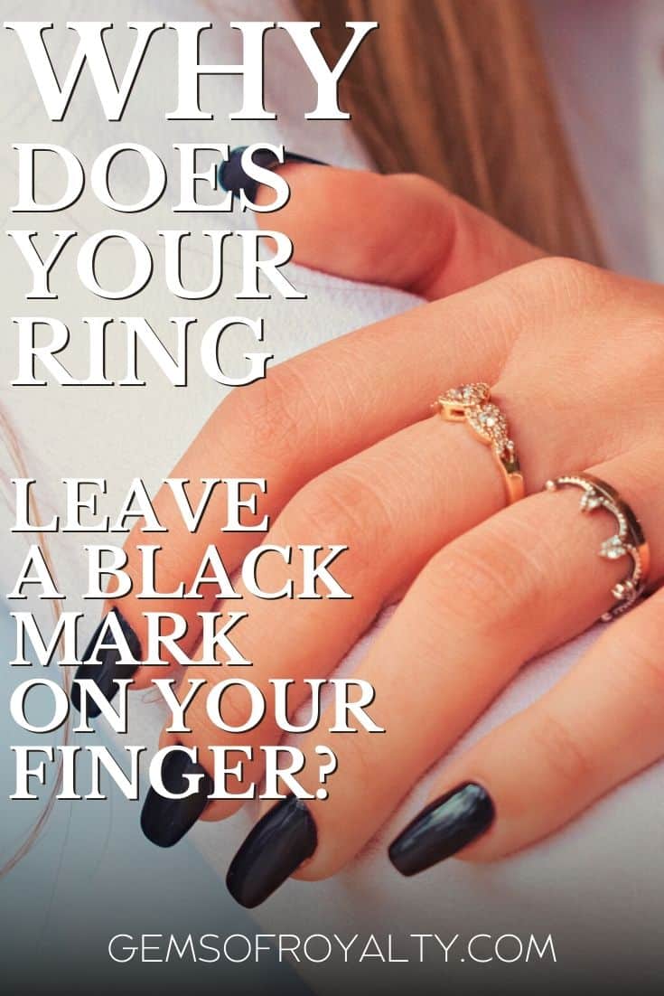 Why Does Your Ring Leave a Black Mark on Your Finger? – Gems Of Royalty