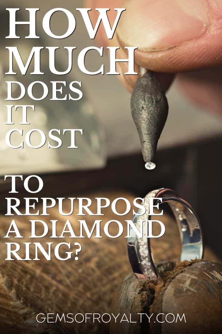 How Much Does It Cost To Repurpose a Diamond Ring? – Gems Of Royalty