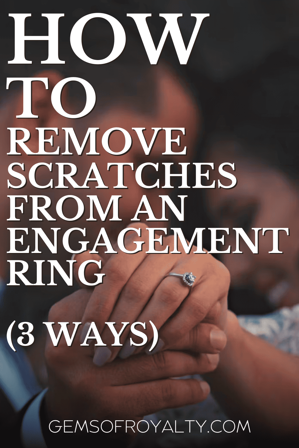 How To Remove Scratches From an Engagement Ring (3 Ways) – Gems Of Royalty