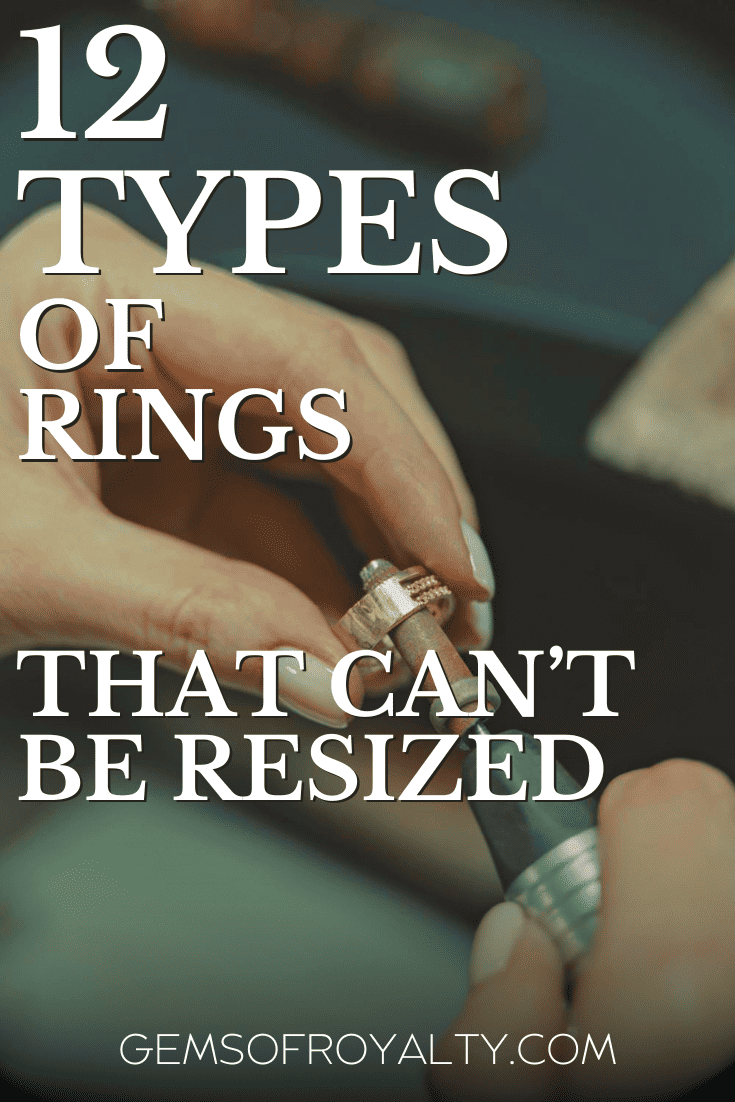 12 Types of Rings That Can’t Be Resized – Gems Of Royalty