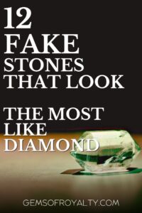 12 Fake Stones That Look the Most Like Diamond – Gems Of Royalty